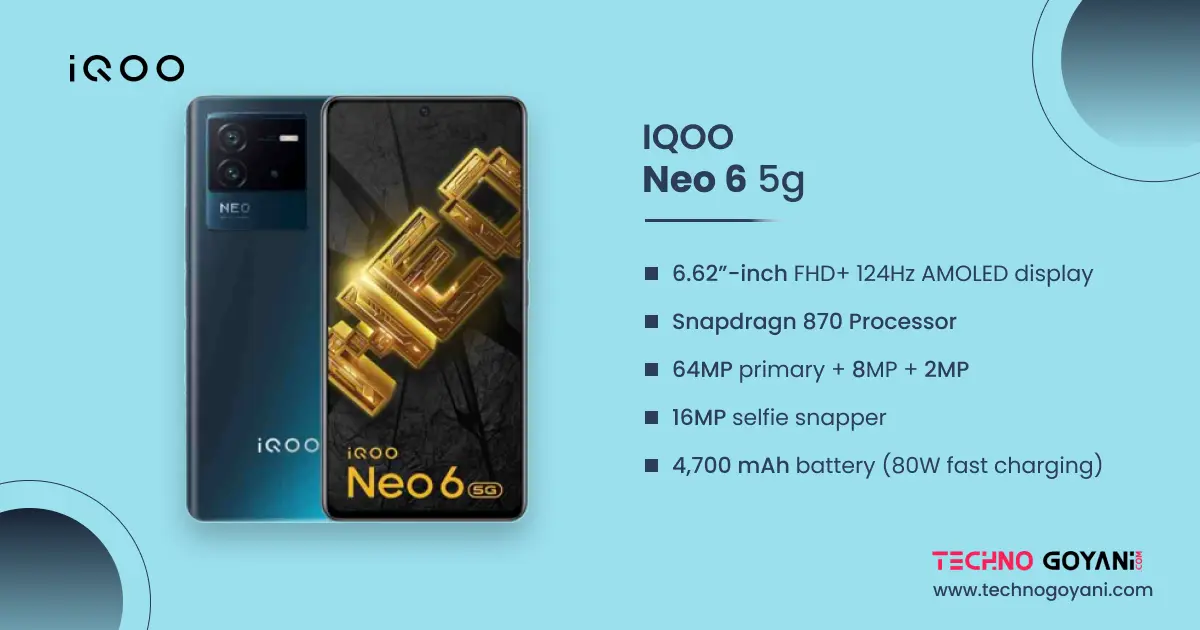 IQoo Neo 6 Detailed Specifications With Overview: Worth Buying?