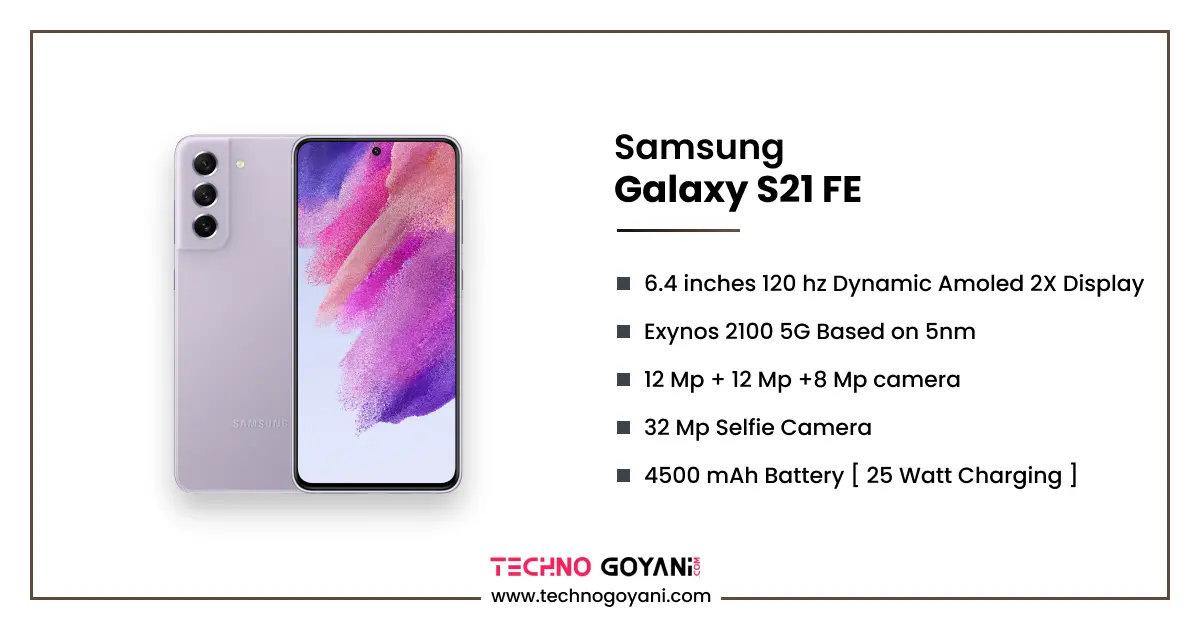 Samsung Galaxy S21 FE Specifications And Price - Techno Goyani