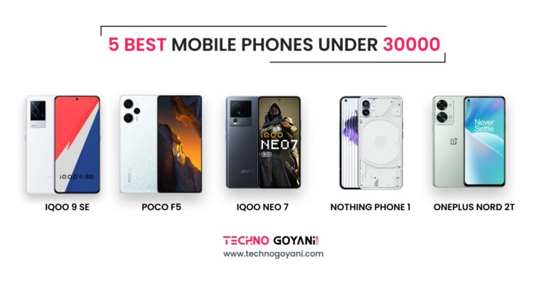 5 Best Mobile Phones Under 30000 - Techno Goyani