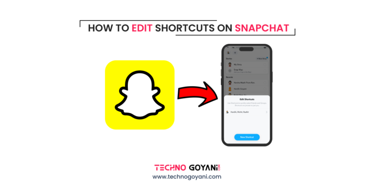 How To Edit Shortcuts On Snapchat In 30 Seconds Or Less - Techno Goyani