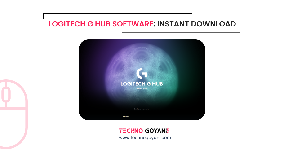 Logitech G Hub Software: Instant Download - Techno Goyani