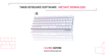 TMKB Keyboard Software: Instant Download - Techno Goyani